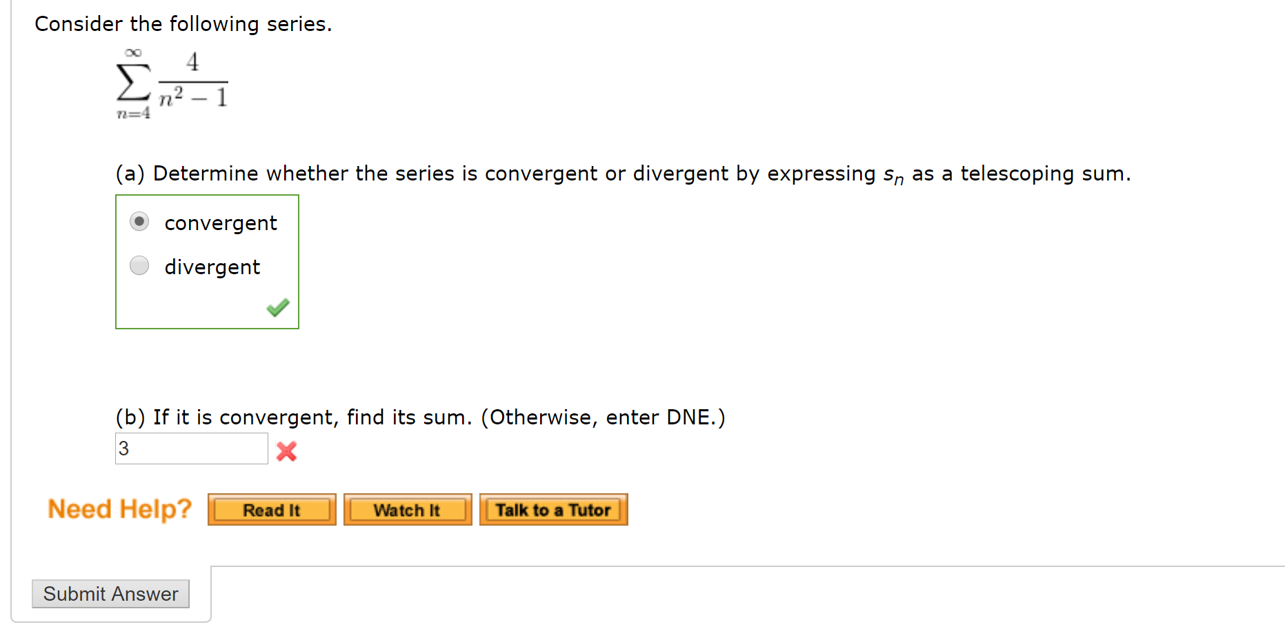 Solved Consider the following series. Ln2 - 1 n=4 (a) | Chegg.com