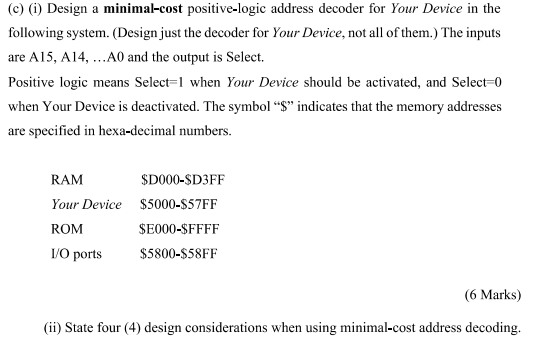 Solved (c) (i) Design a minimal-cost positive-logic address | Chegg.com