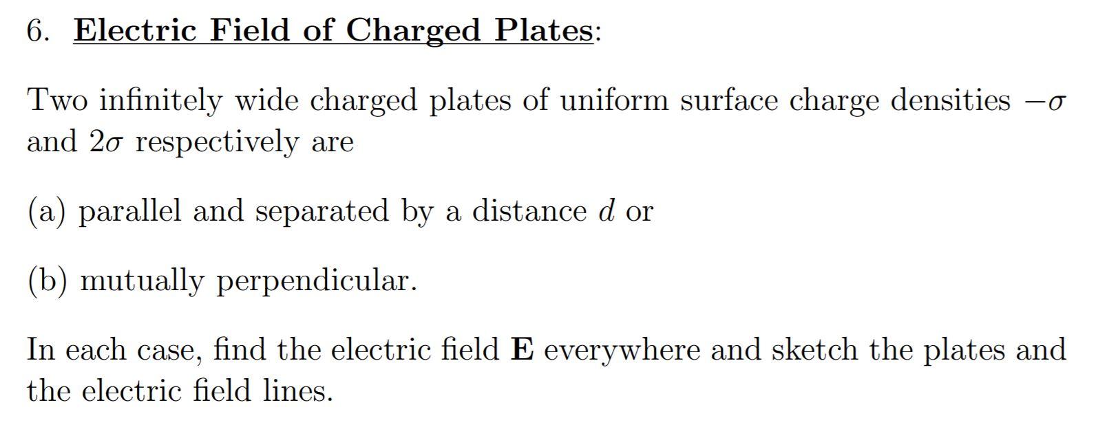 Solved 6. Electric Field of Charged Plates: -O Two | Chegg.com
