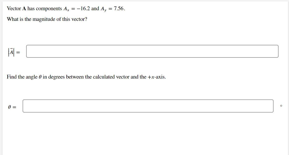 Solved Vector A has components Ax = -16.2 and Ay = 7.56. | Chegg.com