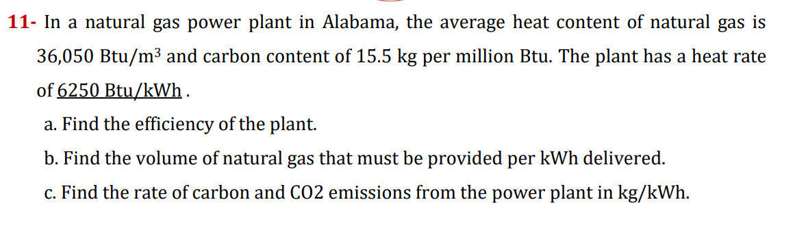 Solved 11- In a natural gas power plant in Alabama, the | Chegg.com