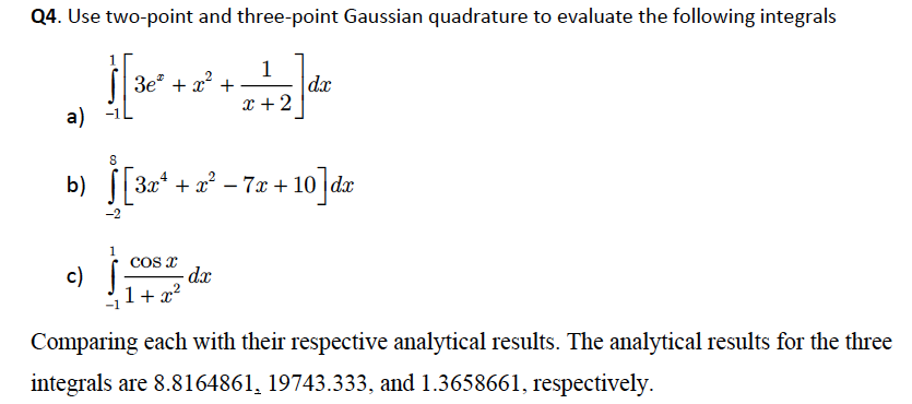 Q4. Use two-point and three-point Gaussian quadrature | Chegg.com