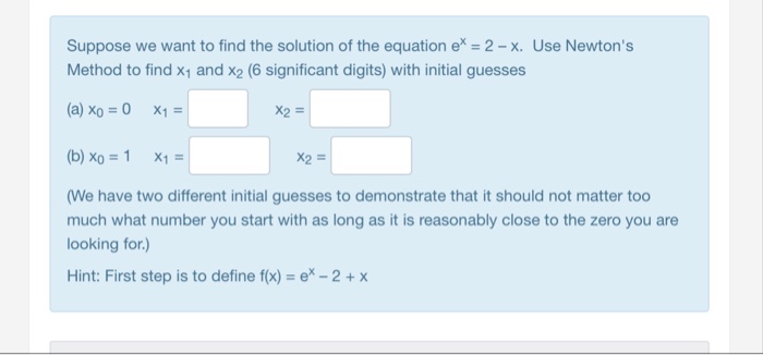 Solved Suppose we want to find the solution of the equation | Chegg.com