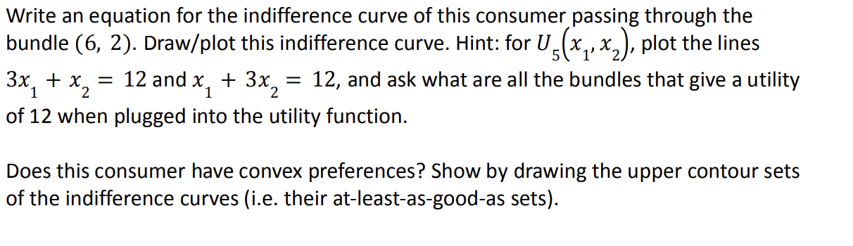 Solved Write an equation for the indifference curve of this | Chegg.com