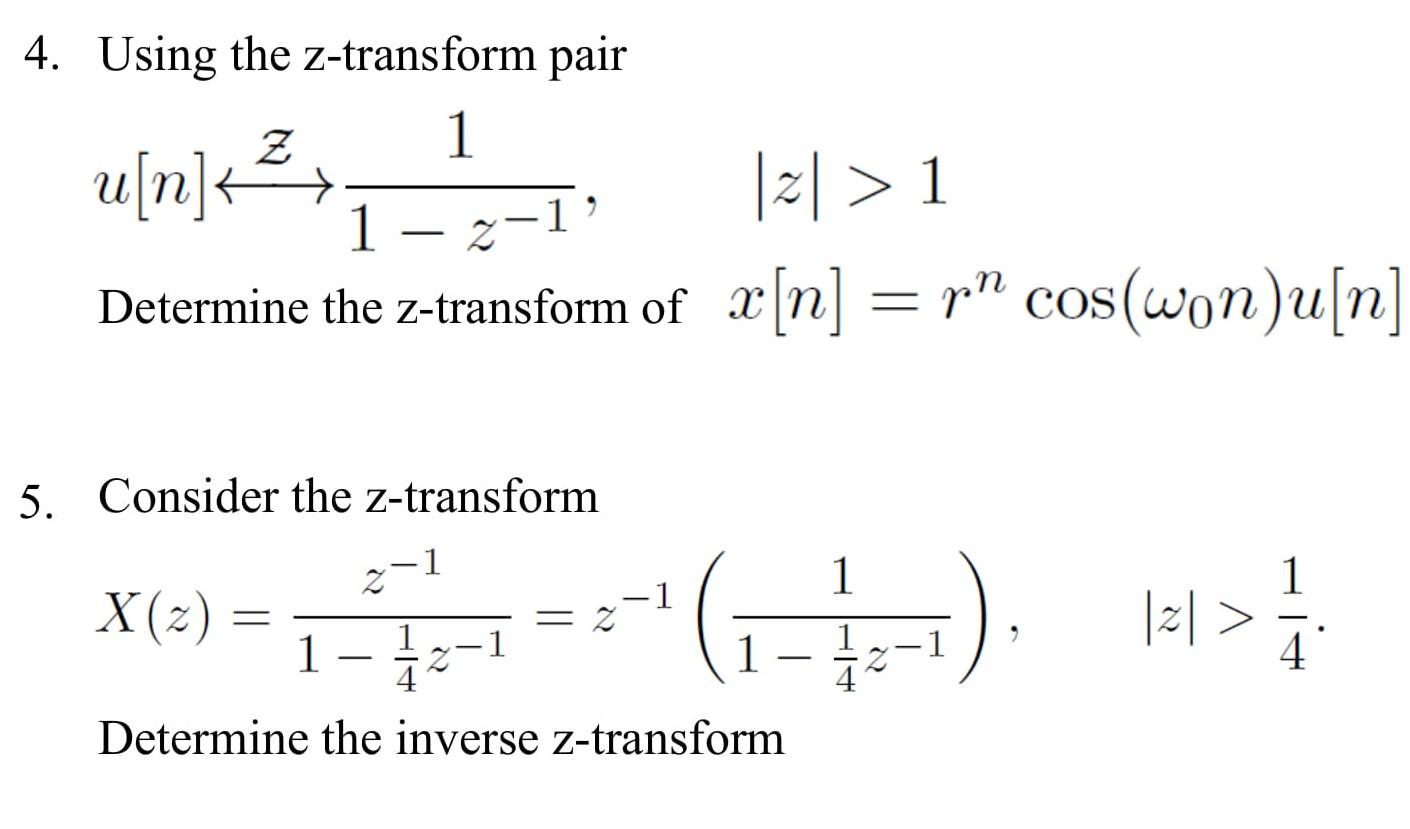 Solved 4. using the z-transform pair Determine the | Chegg.com