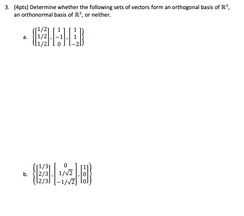 Solved 3. (4pts) Determine whether the following sets of | Chegg.com