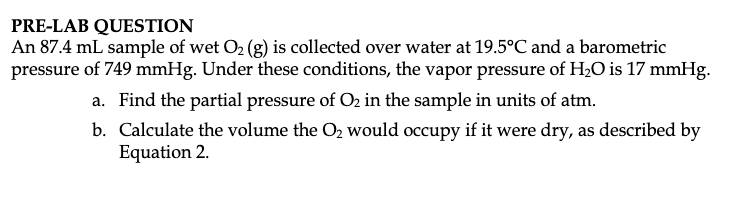 Solved PRE-LAB QUESTION An 87.4 mL sample of wet O2(g) is | Chegg.com