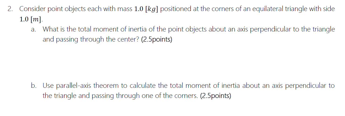Solved 2. Consider point objects each with mass 1.0 [kg] | Chegg.com