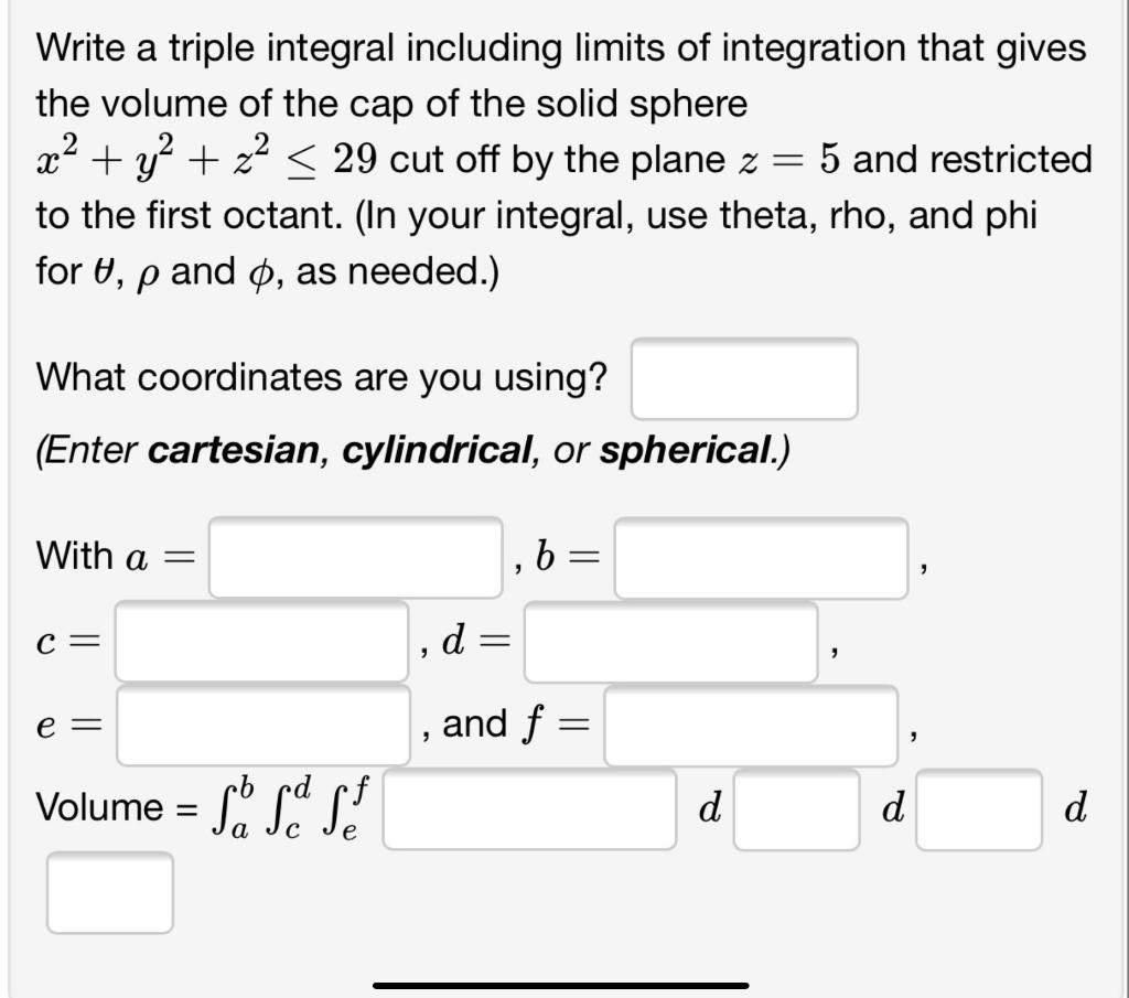 Solved Write a triple integral including limits of | Chegg.com