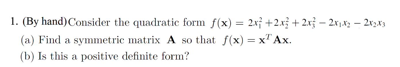 Solved - 2x 1X2 – 2x2x3 1. (By hand)Consider the quadratic | Chegg.com