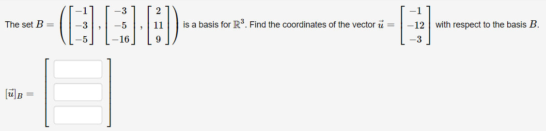 Solved The set B= is a basis for R3. Find the coordinates | Chegg.com