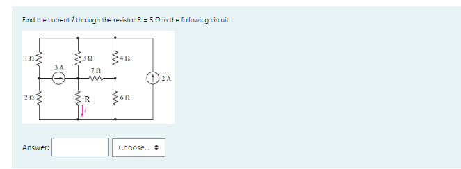 Solved Find the current i through the resistor R=5Ω in the | Chegg.com