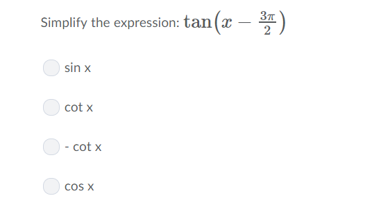 Solved 37T Simplify the expression: tan (x - ) 2 sin x cot x | Chegg.com