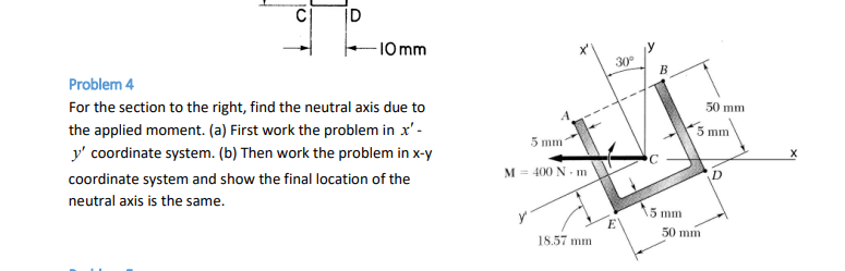 Solved с D -10 mm 30° B 50 mm 3 mm Problem 4 For the section | Chegg.com