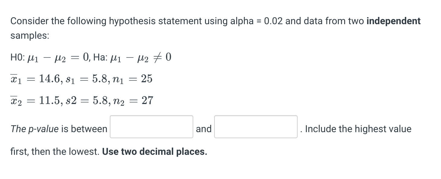 Solved Consider the following hypothesis statement using | Chegg.com