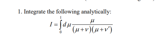 Solved 1. Integrate the following analytically: u [d! | Chegg.com
