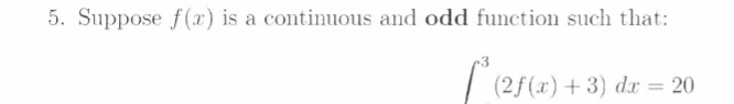 Solved Suppose f(x) ﻿is a continuous and odd function such | Chegg.com