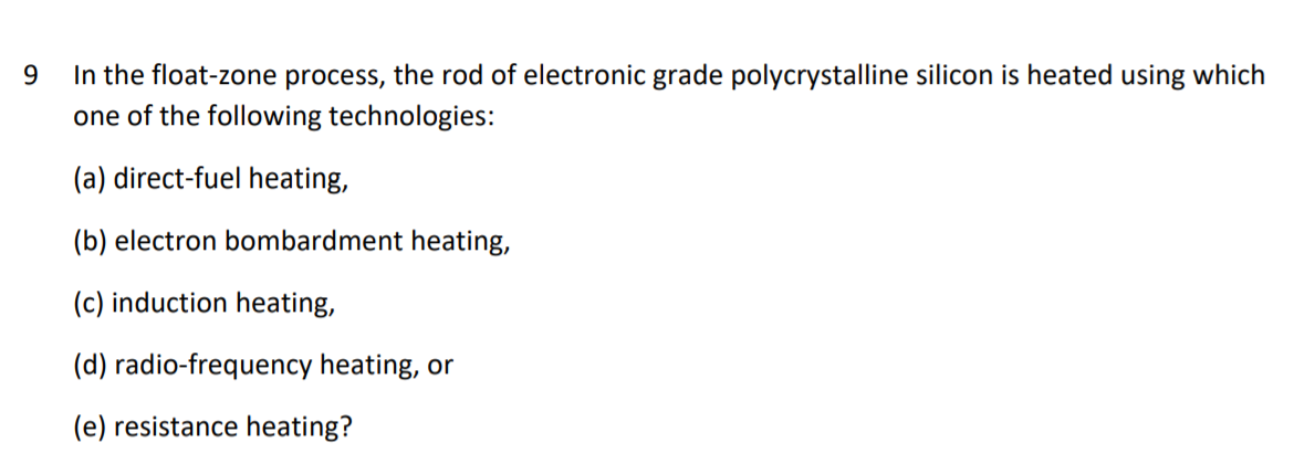 Solved 9 In the float-zone process, the rod of electronic | Chegg.com