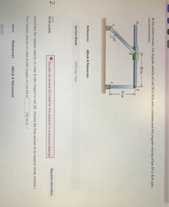 Solved At The Instant Shown The Angular Velocity Of Rod De
