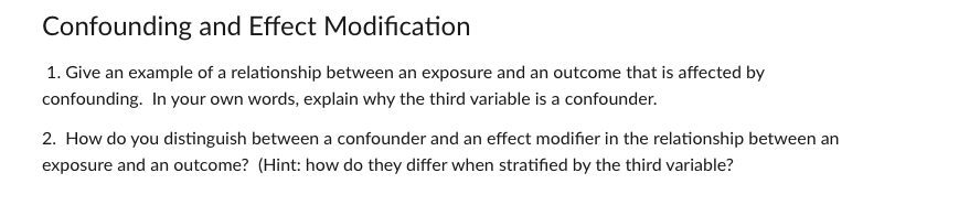 Solved Confounding and Effect Modification 1. Give an | Chegg.com