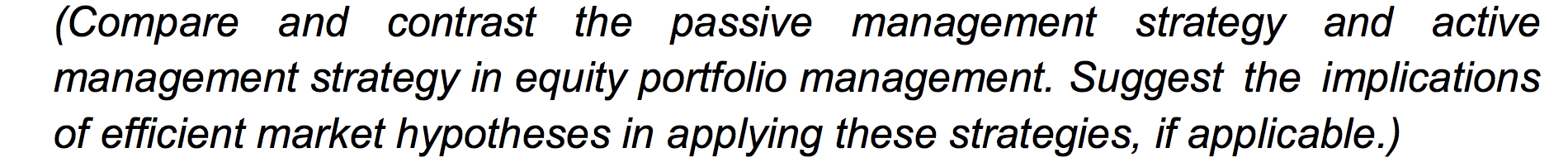 Solved (Compare and contrast the passive management strategy | Chegg.com