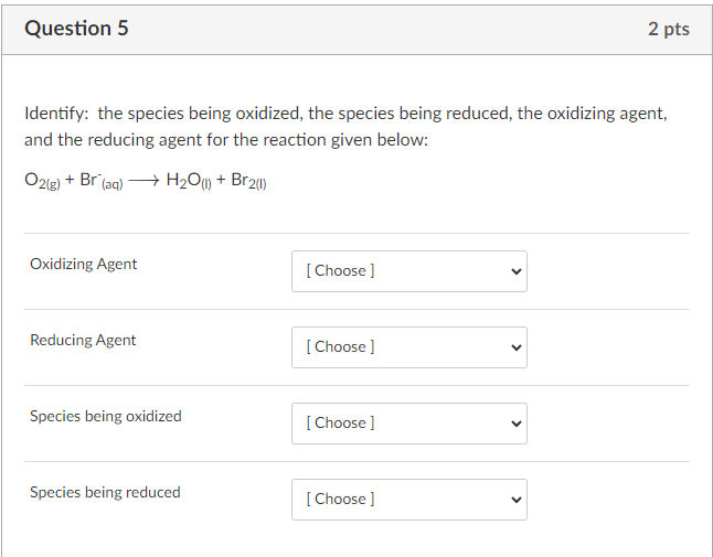 Solved Identify: the species being oxidized, the species | Chegg.com