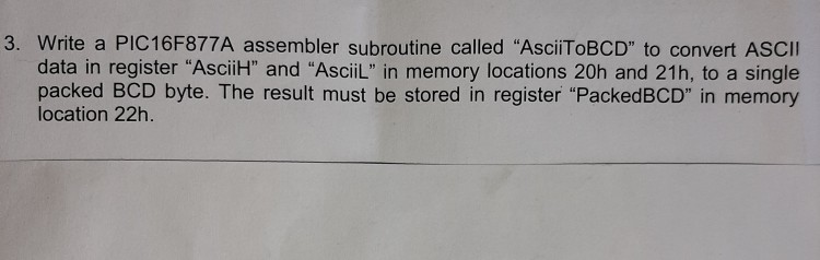 3. Write a PIC16F877A assembler subroutine called | Chegg.com