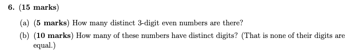 Solved 6. (15 marks) (a) (5 marks) How many distinct 3-digit | Chegg.com
