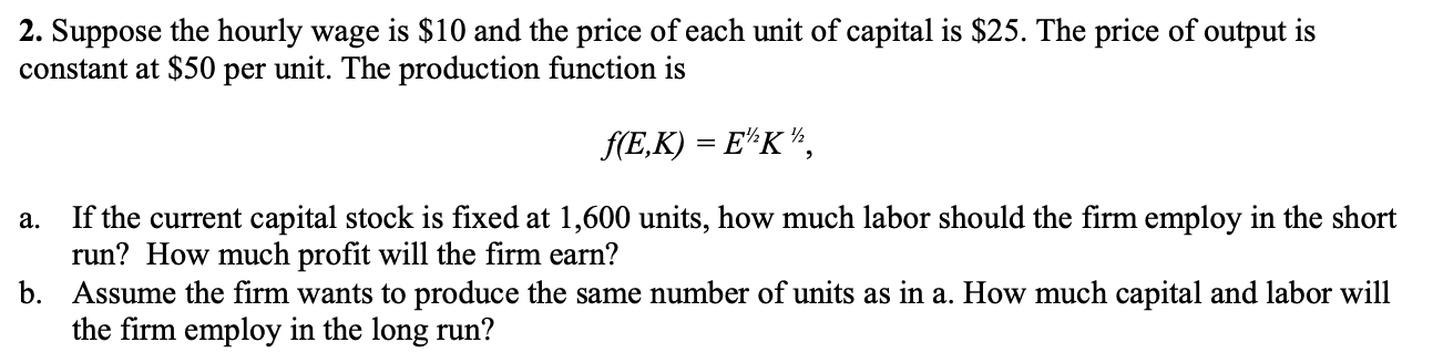 Solved 2. Suppose the hourly wage is $10 and the price of | Chegg.com