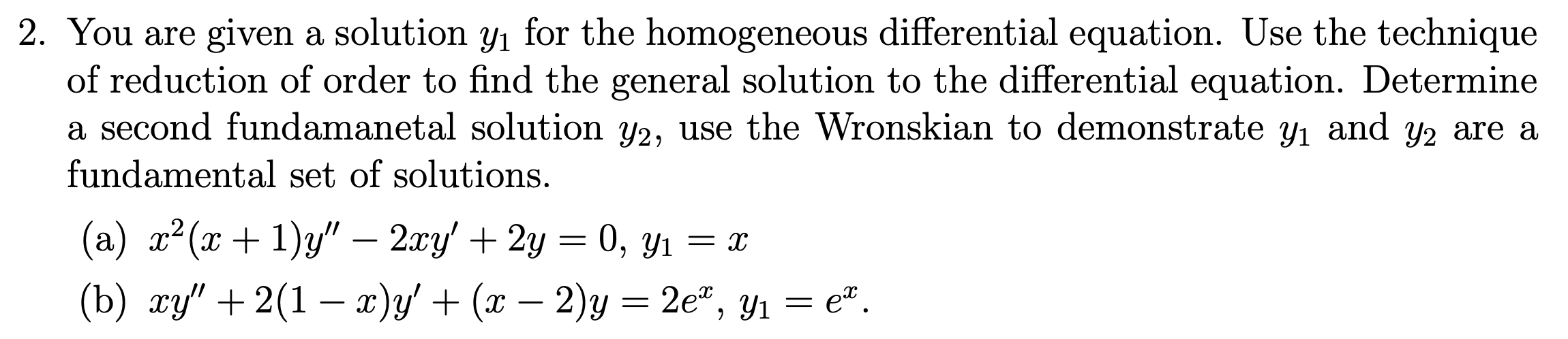 Solved 2. You are given a solution y1 for the homogeneous | Chegg.com