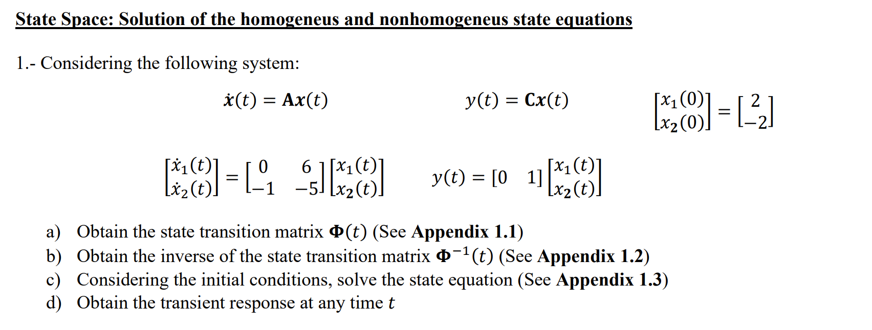 Solved State Space: Solution of the homogeneus and | Chegg.com