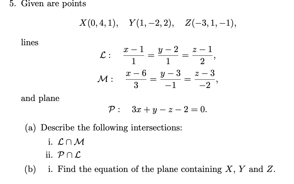 Solved 5. Given are points \\[ X(0,4,1), \\quad Y(1,-2,2), | Chegg.com