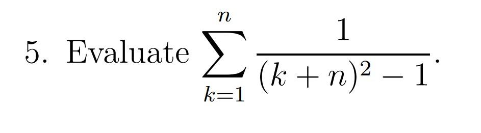 Solved п 5. Evaluate
