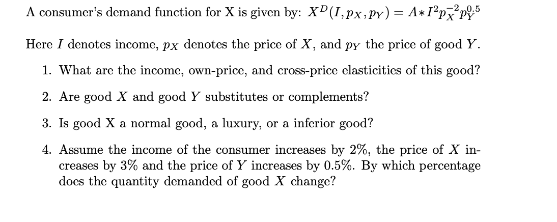 Solved A consumer's demand function for X is given by: | Chegg.com