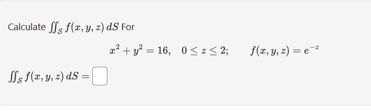 Solved Calculate ∬Sf(x,y,z)dS For | Chegg.com