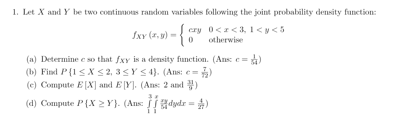 Solved 1. Let X and Y be two continuous random variables | Chegg.com Solved 1. Let X and Y be two continuous random variables | Chegg.com