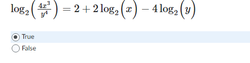 Solved log2(y44x3)=2+2log2(x)−4log2(y) True | Chegg.com