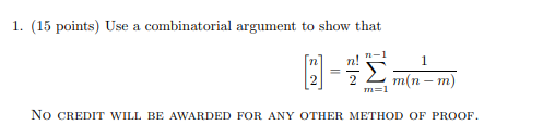 Solved 1. (15 points) Use a combinatorial argument to show | Chegg.com