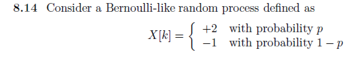 8.14 Consider a Bernoulli-like random process defined | Chegg.com