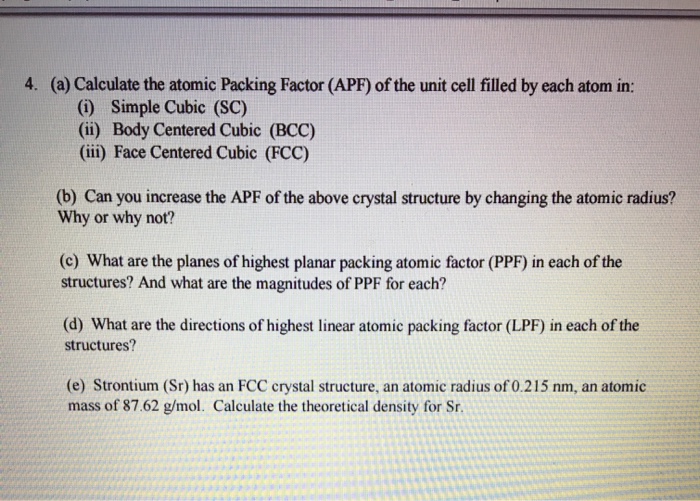 Solved (a) Calculate the atomic Packing Factor (APF) of the | Chegg.com
