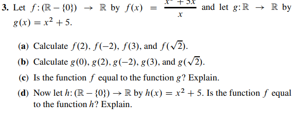 Solved 3. Let f:(R−{0})→R by f(x)=xx+5x and let g:R→R by | Chegg.com