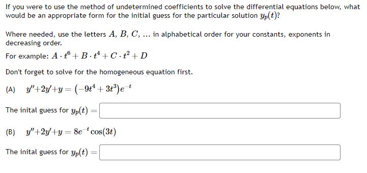 Solved If you were to use the method of undetermined | Chegg.com
