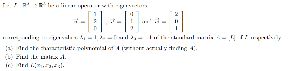 Solved Let L:R3→R3 be a linear operator with eigenvectors | Chegg.com