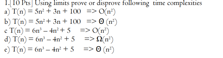 Solved 1.10 Pts] Using limits prove or disprove following | Chegg.com
