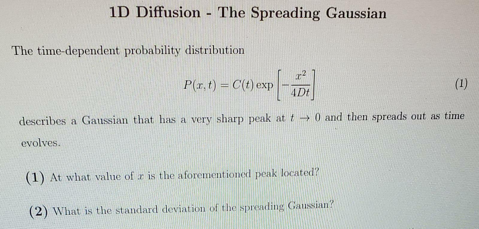 Solved 1D Diffusion - The Spreading Gaussian The | Chegg.com
