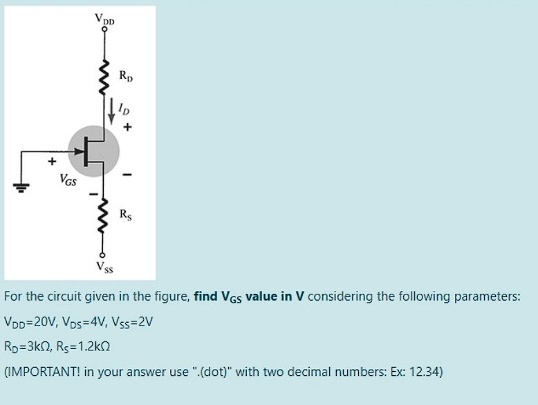 Solved For the circuit given in the figure, find VGS value | Chegg.com