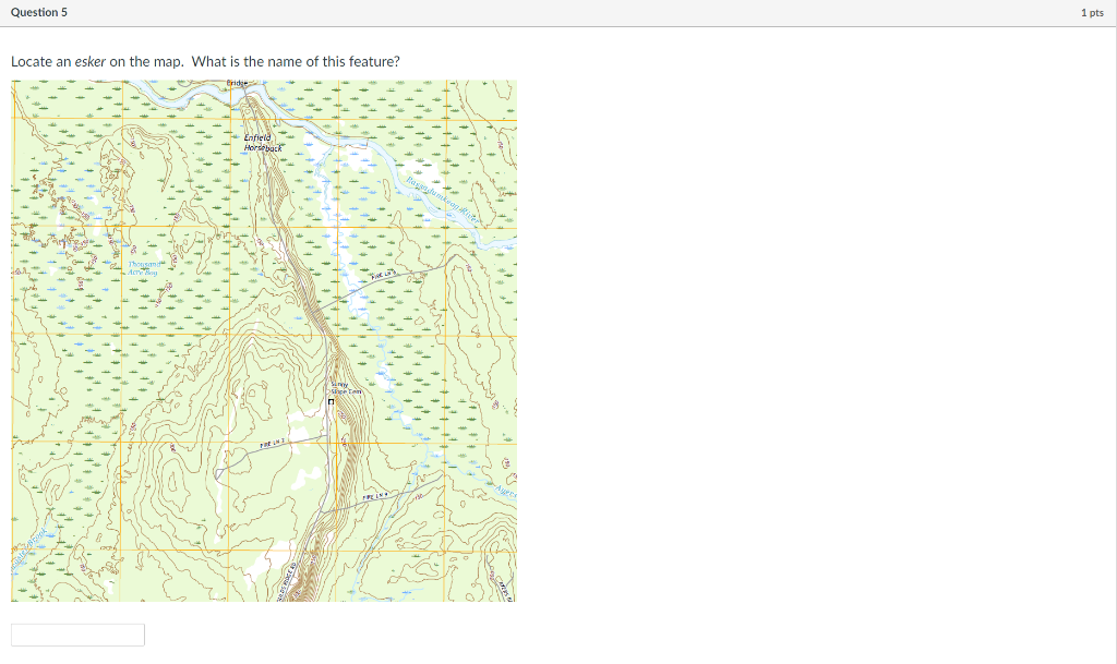Solved Question 5 1 pts Locate an esker on the map. What is | Chegg.com