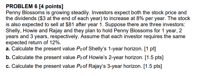 Solved PROBLEM 6 [4 points] Penny Blossoms is growing | Chegg.com