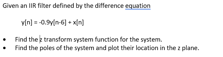 Solved Given an IIR filter defined by the difference | Chegg.com