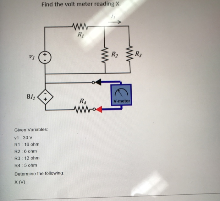 Solved Find the volt meter reading X Ri vi (+ V1 R2 R3 8it | Chegg.com